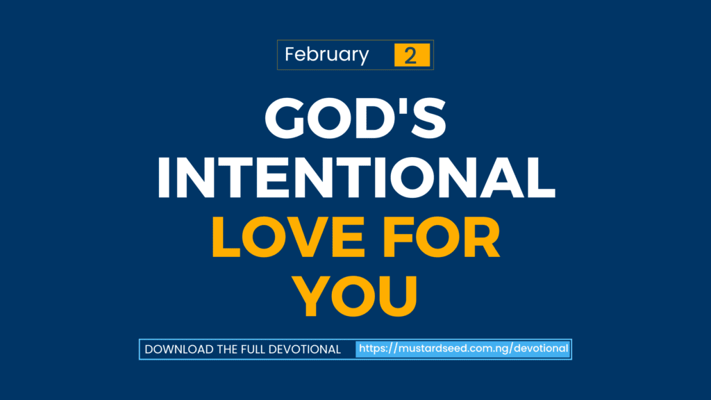 God's Intentional Love For You - Mustard Seed